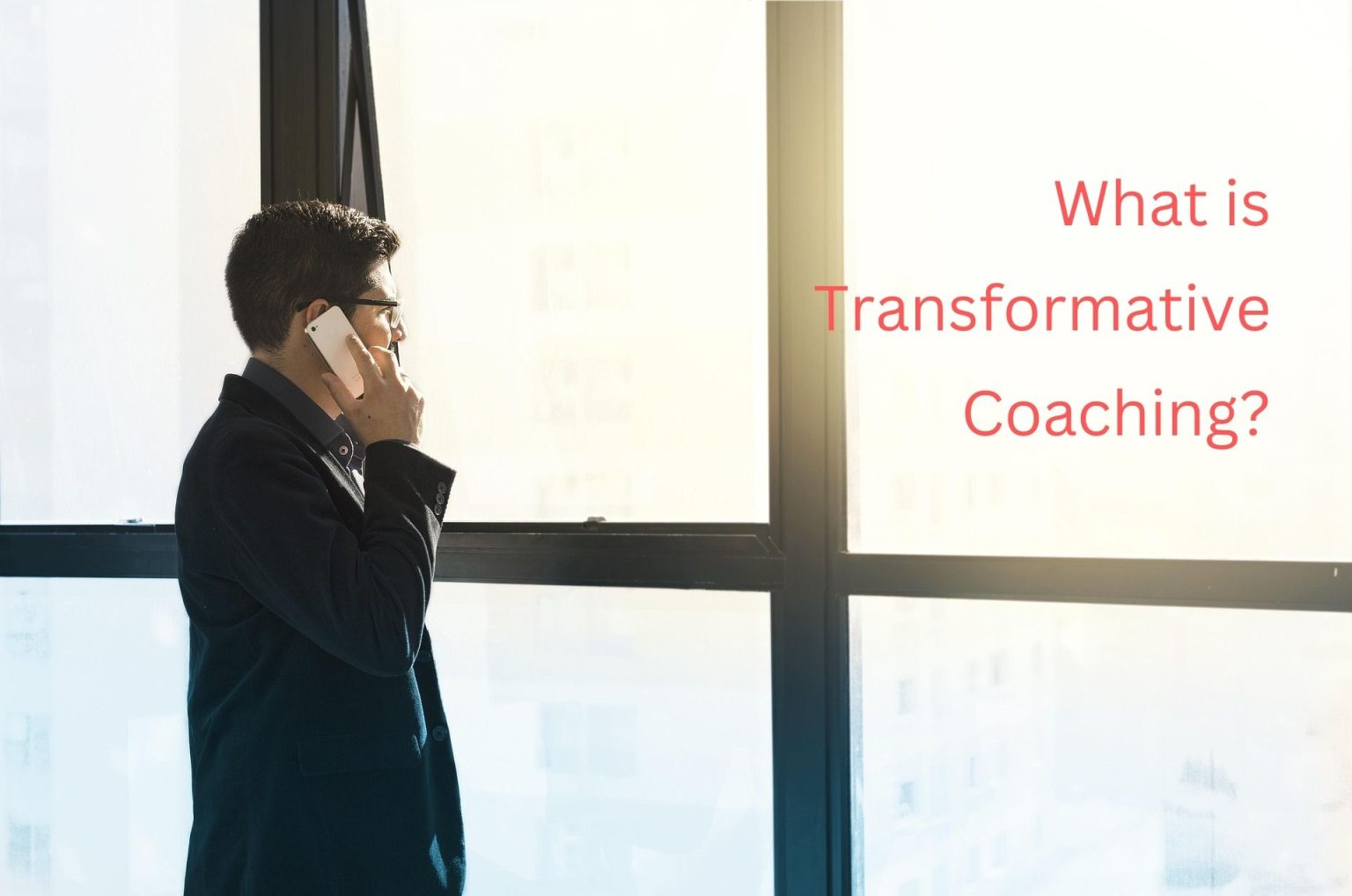 What is Transformational Coaching? - Your Handy Guide.