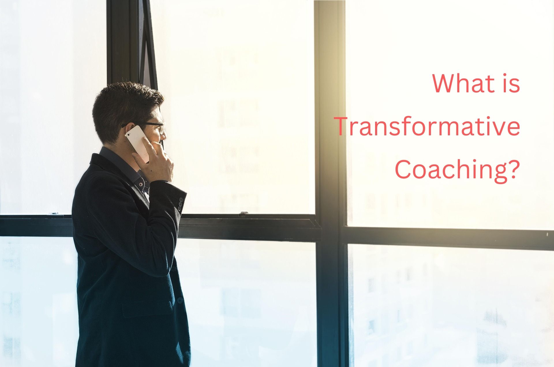 What is Transformational Coaching? - Your Handy Guide.